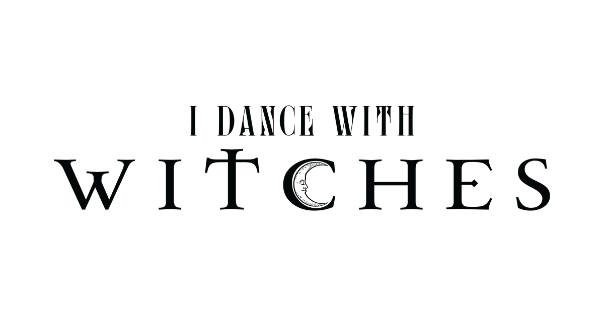 I Dance With Witches Merch